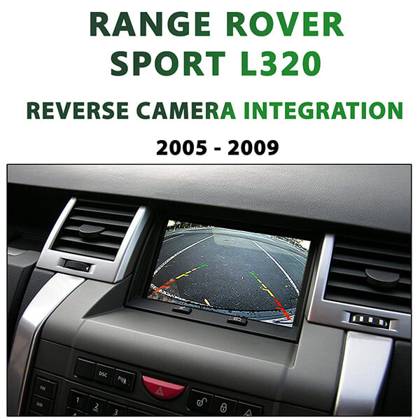 [2005 -2009] Range Rover Sport L320 – Reverse Camera Integration ...