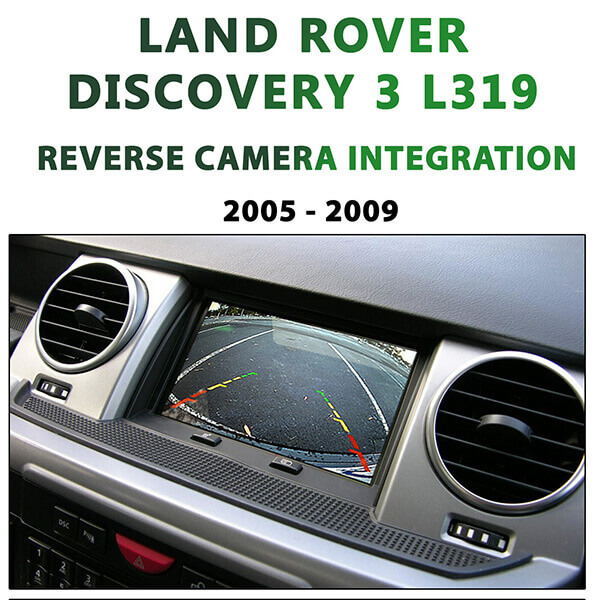 [2005 -2009] Land Rover Discovery 3 – Reverse Camera Integration ...